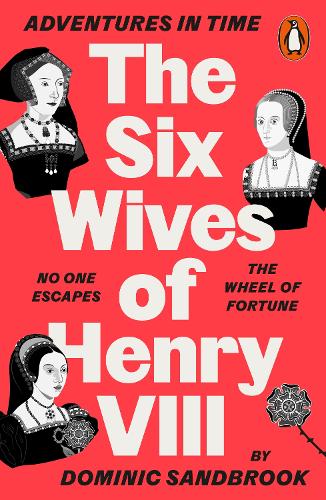 Adventures in Time: The Six Wives of Henry VIII - Adventures in Time ...
